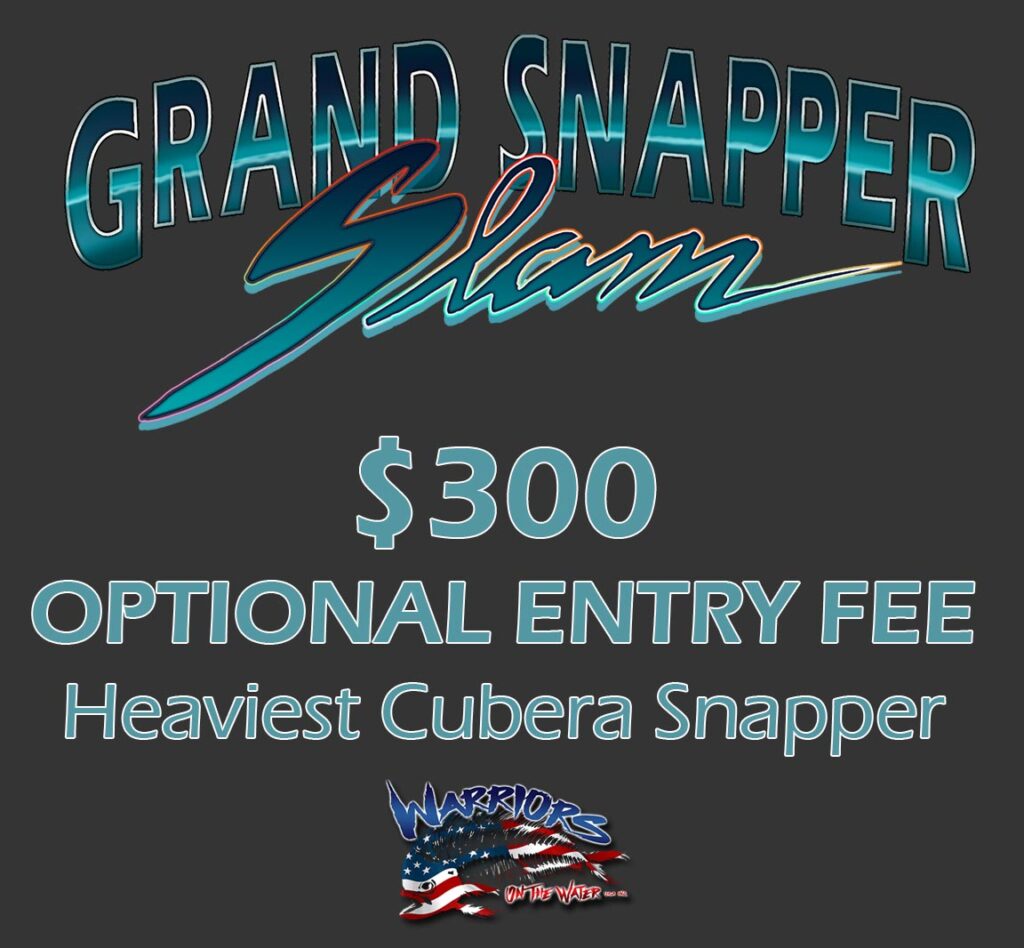 Grand Snapper Slam - Optional Entry Fee - Heaviest Cubera Snapper ...